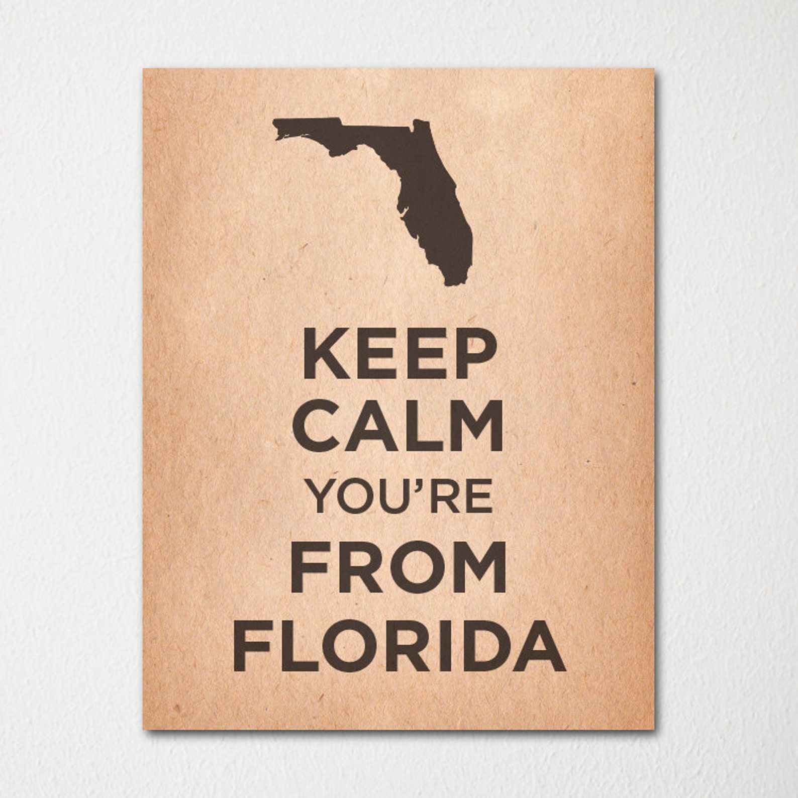 Keep Calm You're From Florida Any Location Available Fine Art Print ...