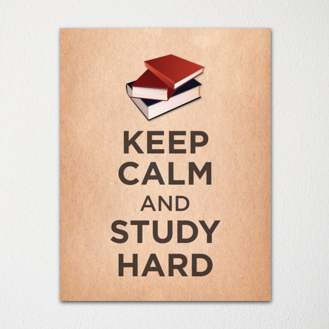Keep Calm and Study Hard - Fine Art Print - Choice of Color - Purchase ...