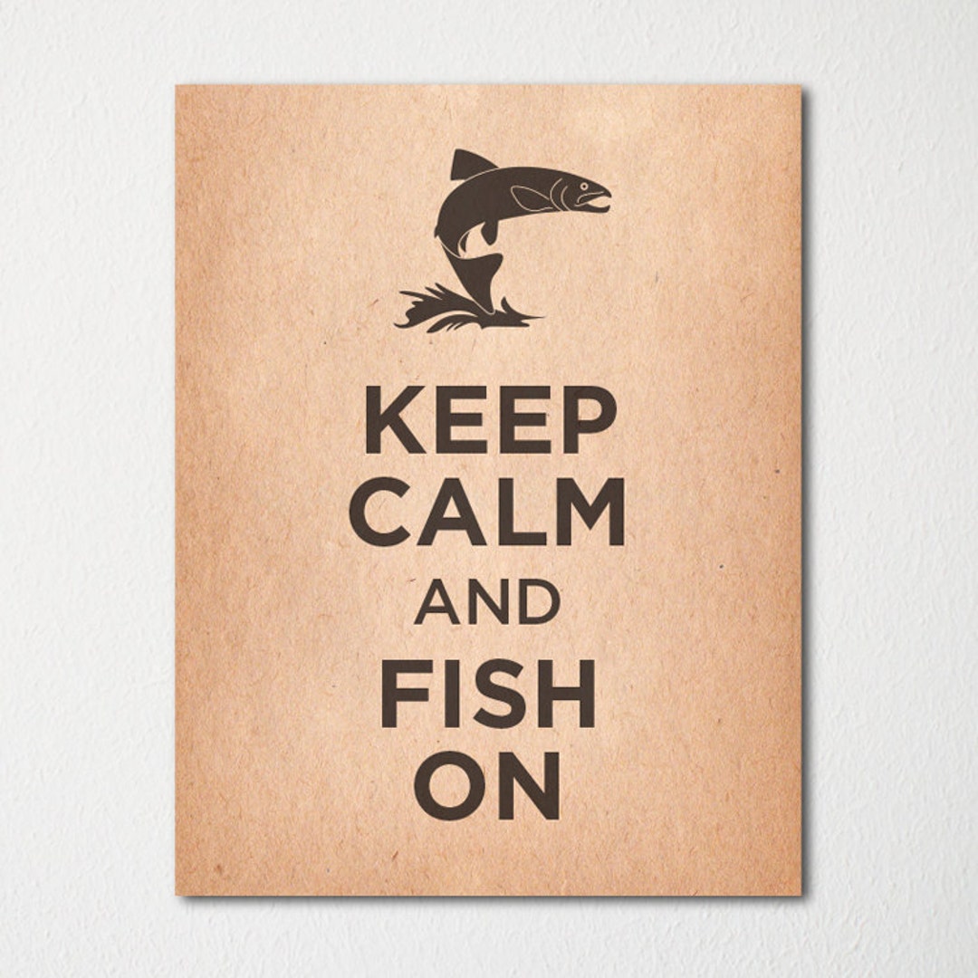 Keep Calm and Fish On - Fine Art Print - Choix de couleur - Achat 3 et ...