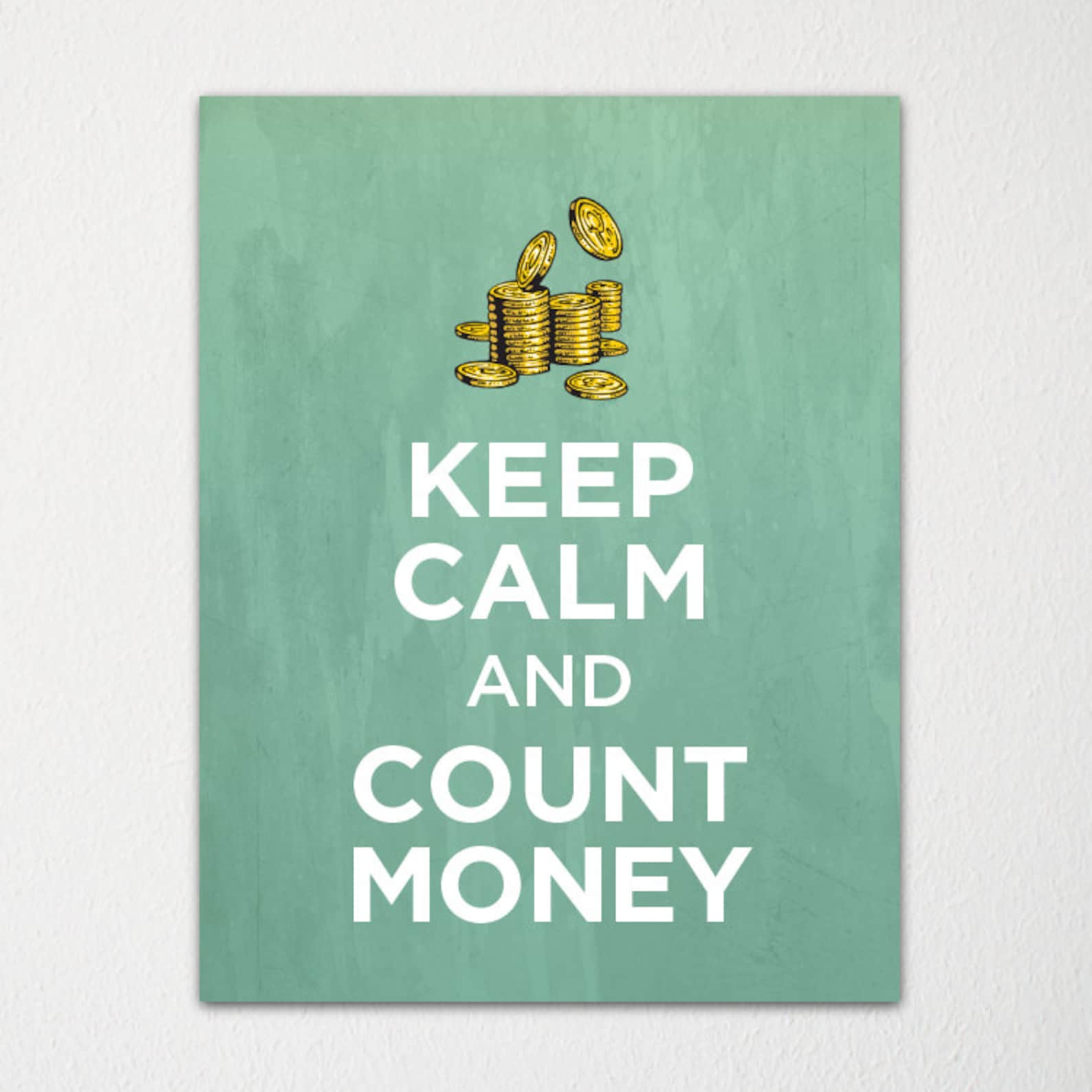 Keep Calm and Count Money - Fine Art Print - Choice of Color - Purchase ...