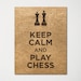 Keep Calm and Play Chess - Fine Art Print - Choice of Color - Purchase ...