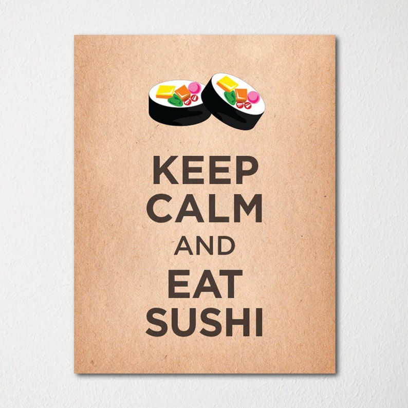 Keep Calm and Eat Sushi Fine Art Print Choice of Color Purchase 3 and ...