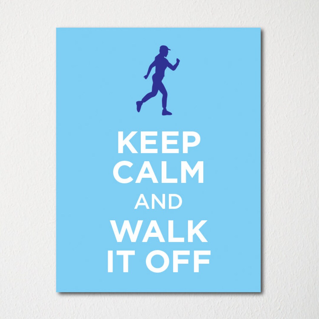 Keep Calm and Walk It off - Fine Art Print - Choice of Color - Purchase ...