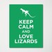 Keep Calm and Love Lizards - Fine Art Print - Choice of Color ...