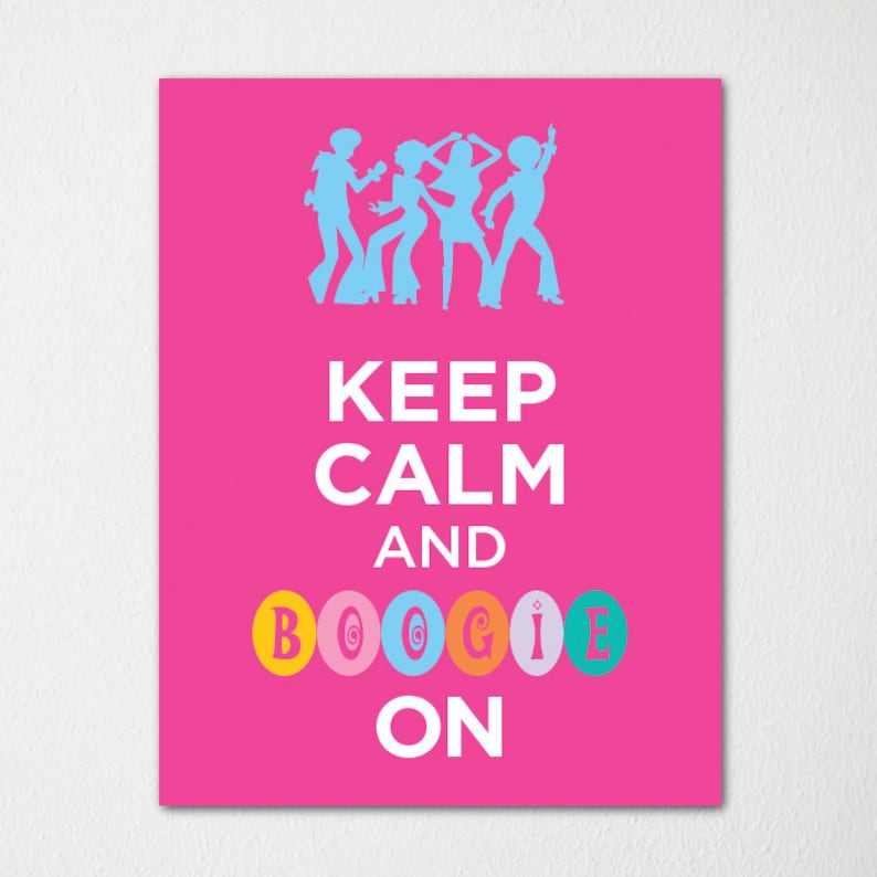 Keep Calm and Boogie on - Fine Art Print - Choice of Color - Purchase 3 ...
