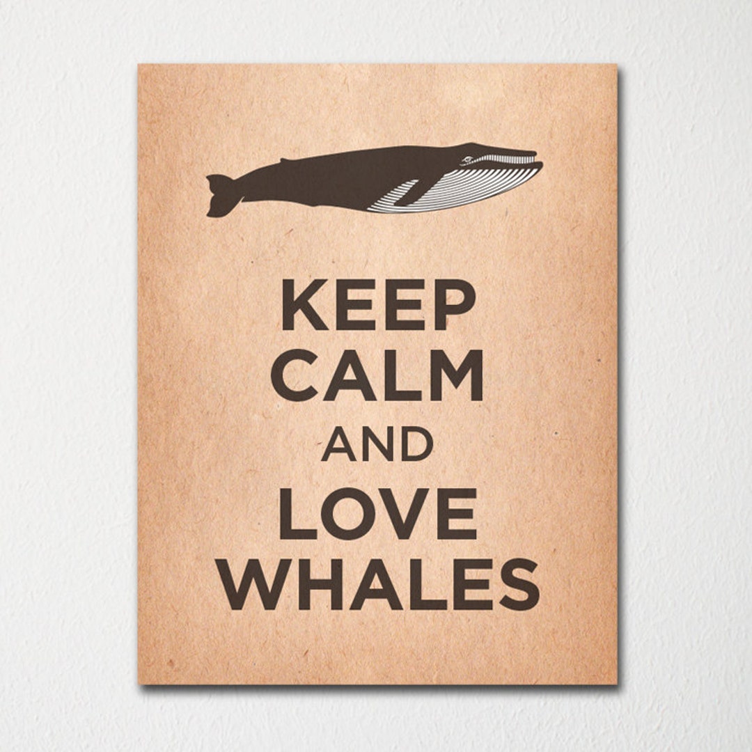 Keep Calm and Love Whales - Fine Art Print - Choice of Color - Purchase ...