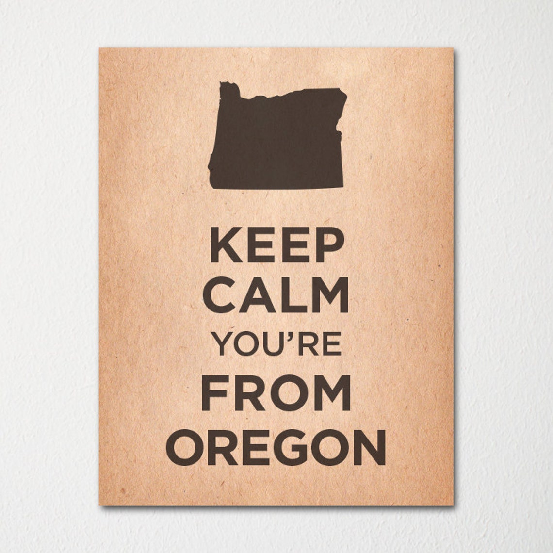 Keep Calm You're From Oregon - Any Location Available - Fine Art Print ...