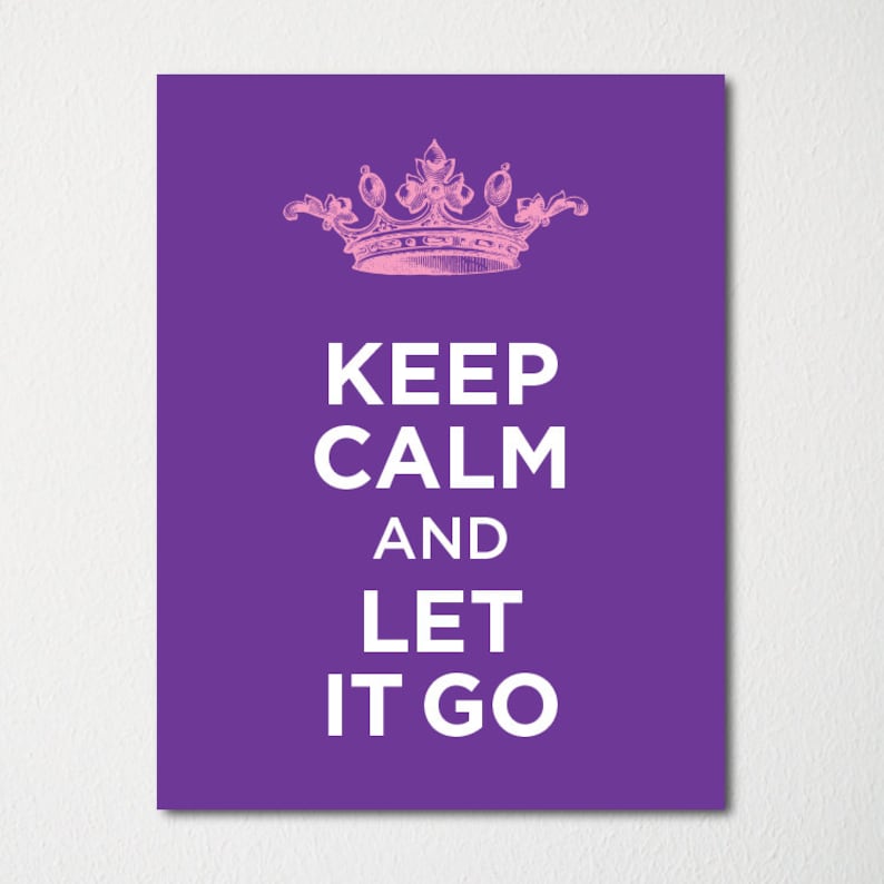 Keep Calm and Let It Go - Fine Art Print - Choice of Color - Purchase 3 ...