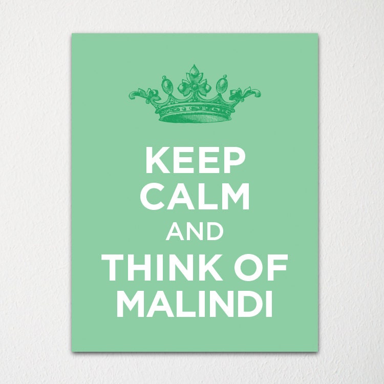 Keep Calm and Think of Malindi - Any Location Available - Fine Art ...