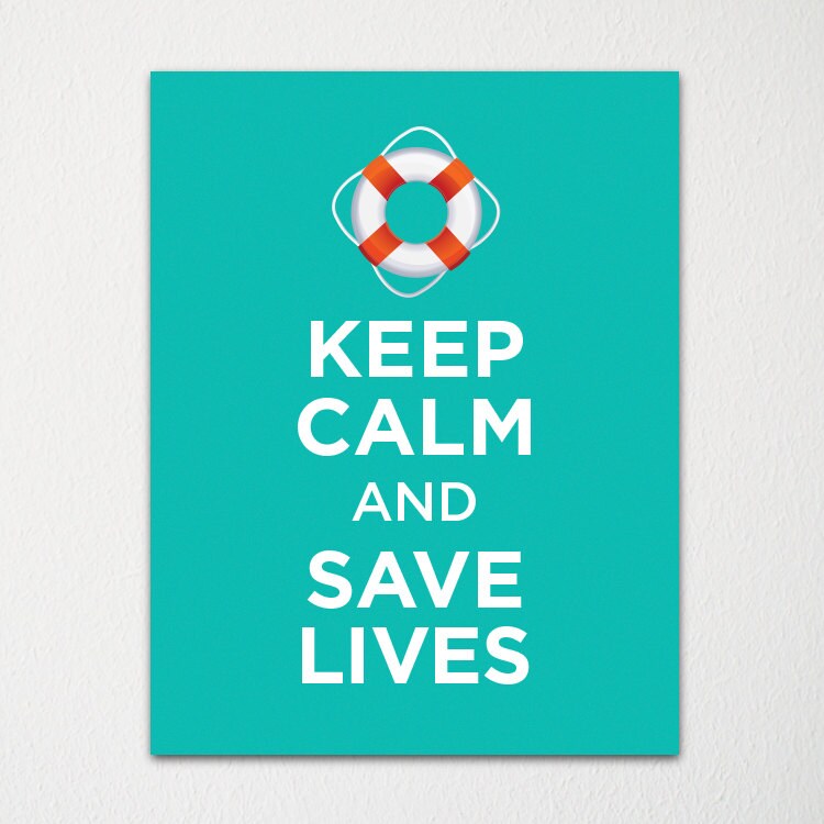 Keep Calm and Save Lives - Fine Art Print - Choice of Color - Purchase ...