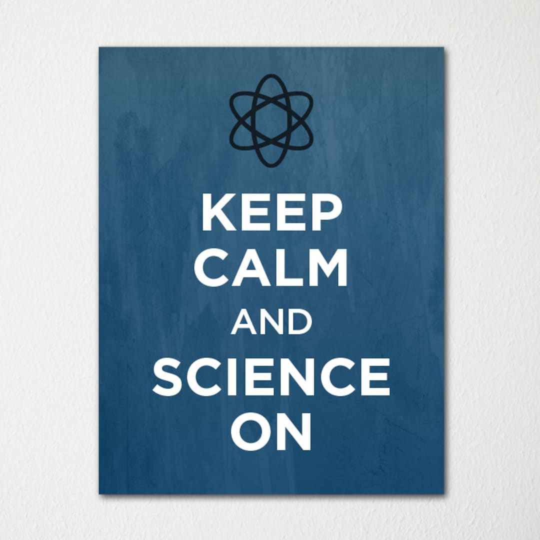 Keep Calm and Science on - Fine Art Print - Choice of Color - Purchase ...