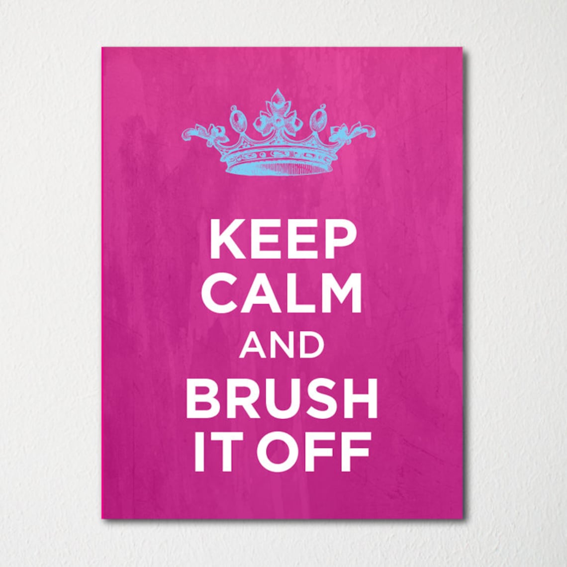 Keep Calm and Brush It off Fine Art Print Choice of Color - Etsy