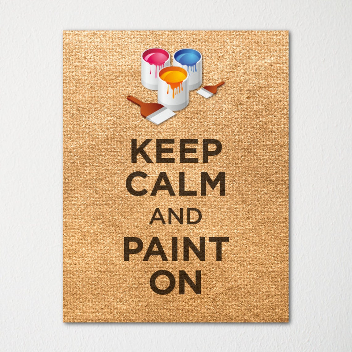 Keep Calm and Paint on Fine Art Print Choice of Color Purchase 3 and ...