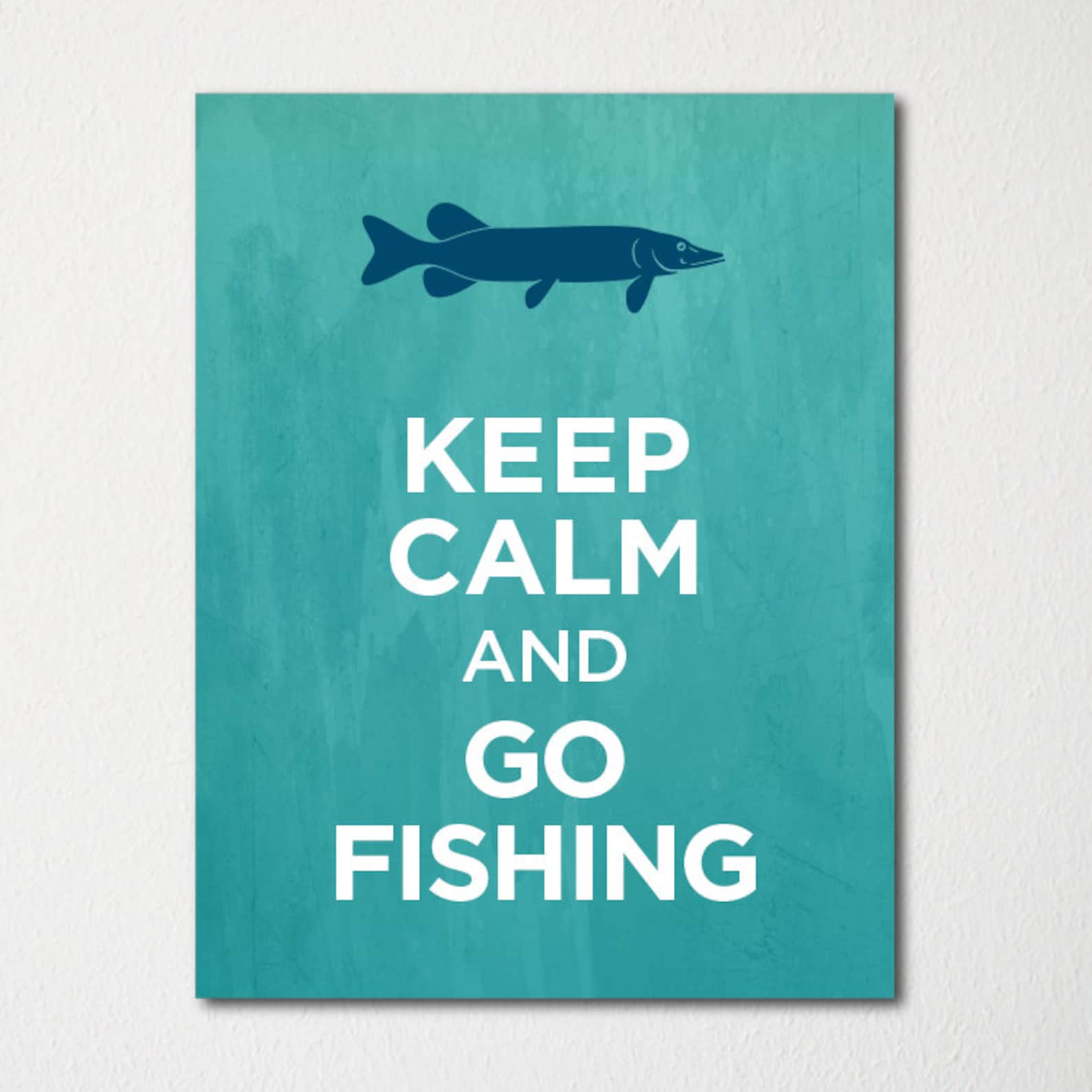 Keep Calm and Go Fishing - Fine Art Print - Choice of Color - Purchase ...