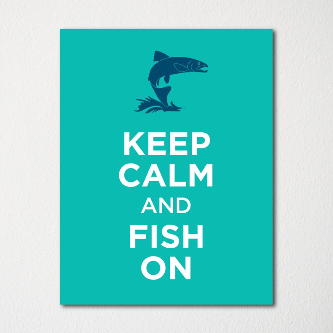 Keep Calm and Fish On - Fine Art Print - Choix de couleur - Achat 3 et ...
