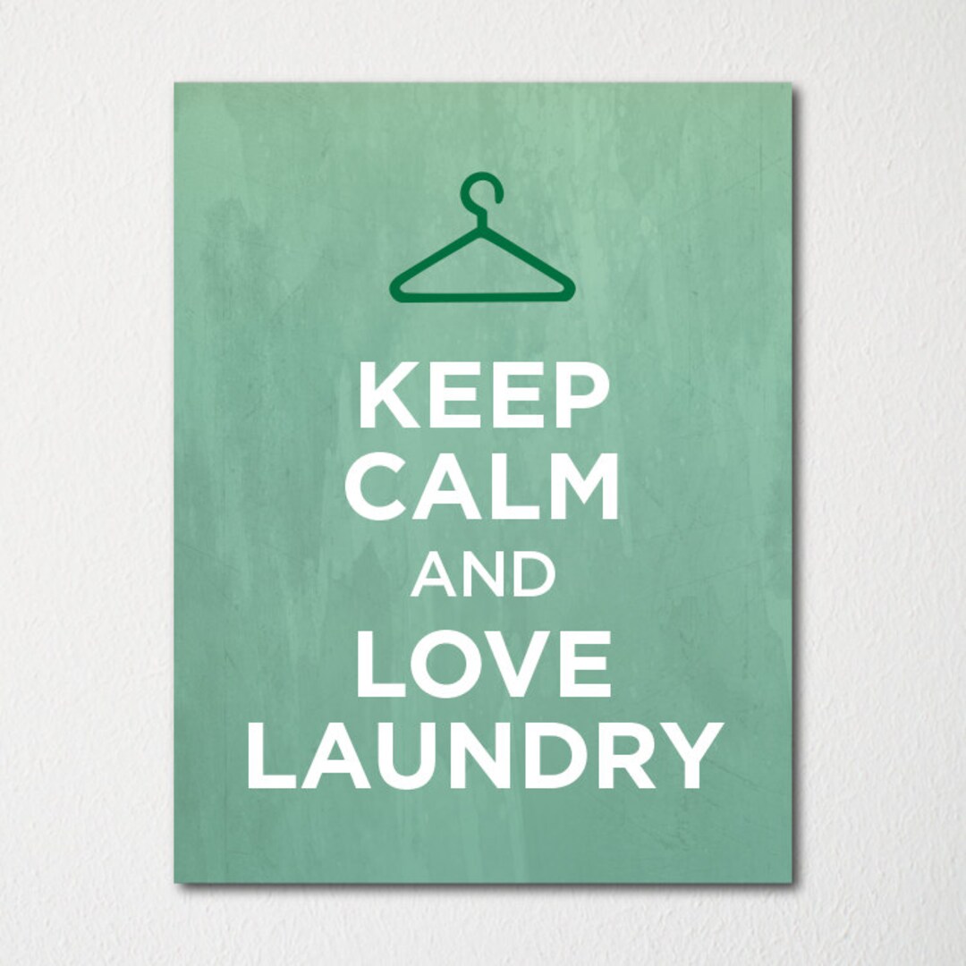 Keep Calm and Love Laundry - Fine Art Print - Choice of Color ...