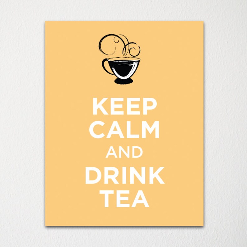 Keep Calm and Drink Tea - Fine Art Print - Choice of Color - Purchase 3 ...