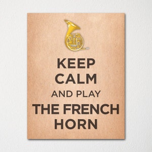 Keep Calm and Play the French Horn - Fine Art Print - Choice of Color ...