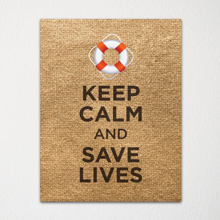 Keep Calm and Save Lives - Fine Art Print - Choice of Color - Purchase ...