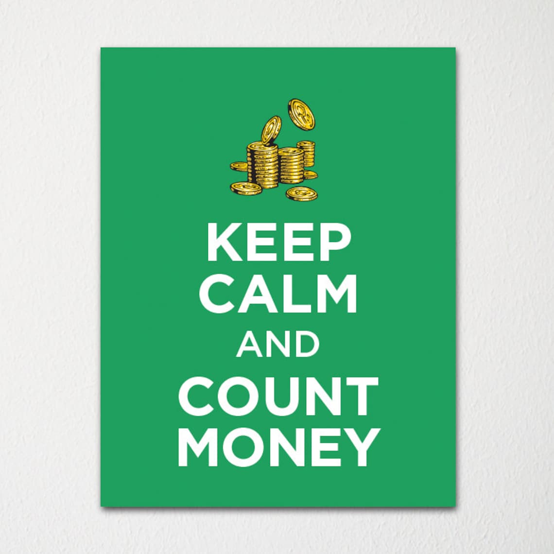 Keep Calm and Count Money Fine Art Print Choice of Color Purchase 3 and ...