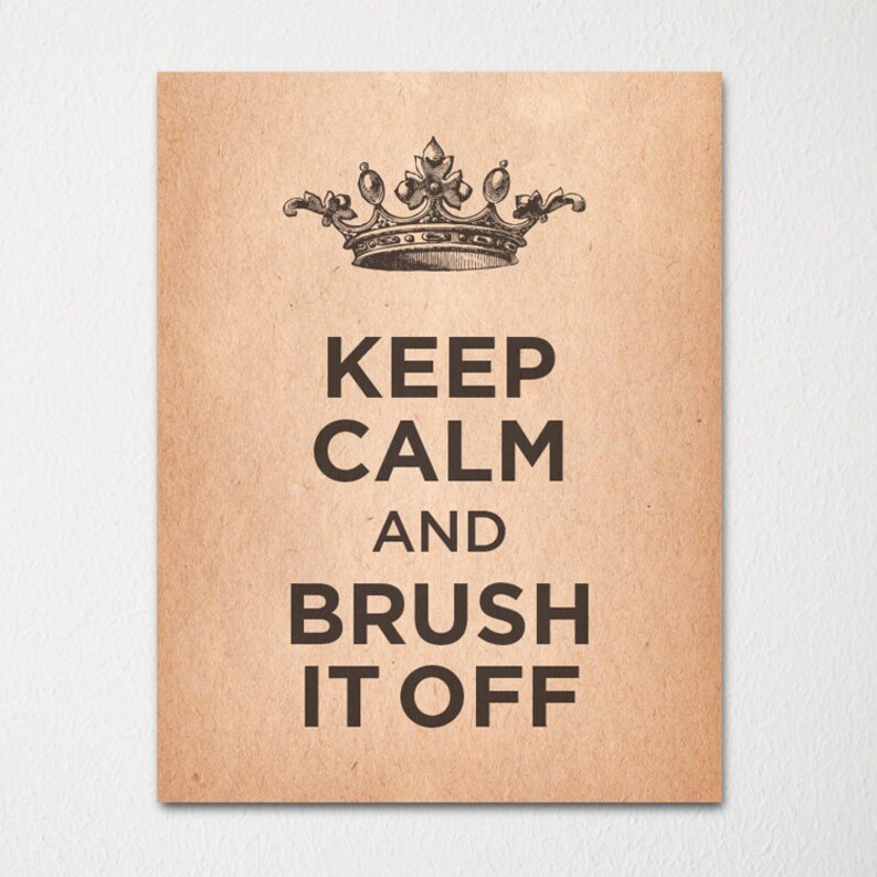 Keep Calm and Brush It off Fine Art Print Choice of Color - Etsy