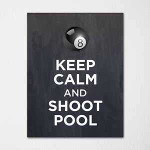 Keep Calm and Shoot Pool - Fine Art Print - Choice of Color - Purchase ...