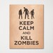 Keep Calm and Kill Zombies Fine Art Print Choice of Color Purchase 3 ...