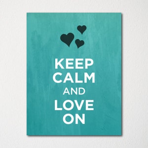 Keep Calm and Love on - Fine Art Print - Choice of Color - Purchase 3 ...