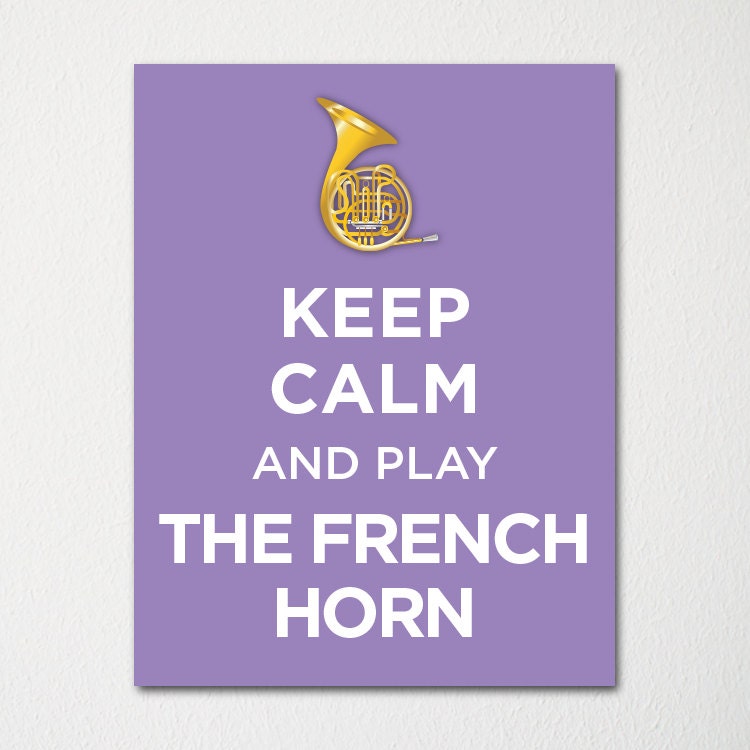 Keep Calm and Play the French Horn Fine Art Print Choice of Color ...