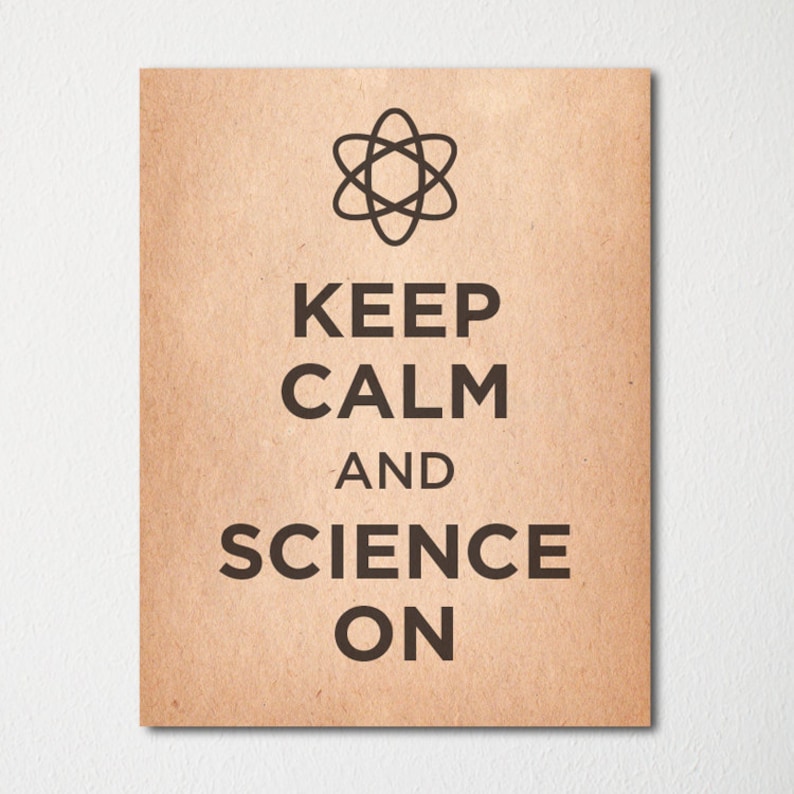 Keep Calm and Science on - Fine Art Print - Choice of Color - Purchase ...
