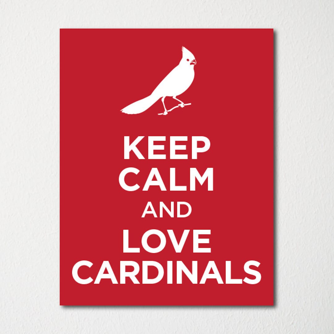 Keep Calm and Love Cardinals - Fine Art Print - Choice of Color ...