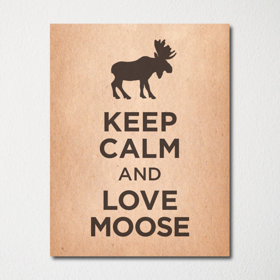Keep Calm and Love Moose - Fine Art Print - Choice of Color - Purchase ...