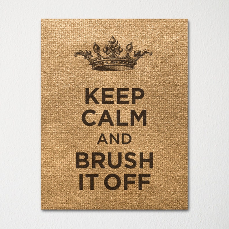 Keep Calm and Brush It off - Fine Art Print - Choice of Color ...