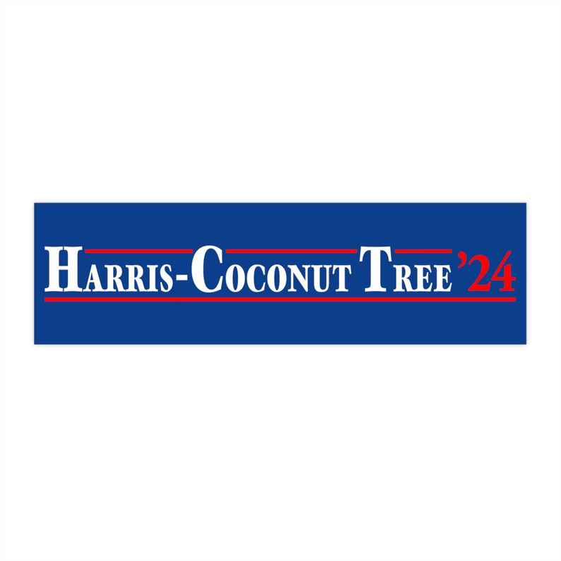 Kamala Harris Coconut Tree Bumper Sticker 11 W X 3 H charli Xcx I'm so ...