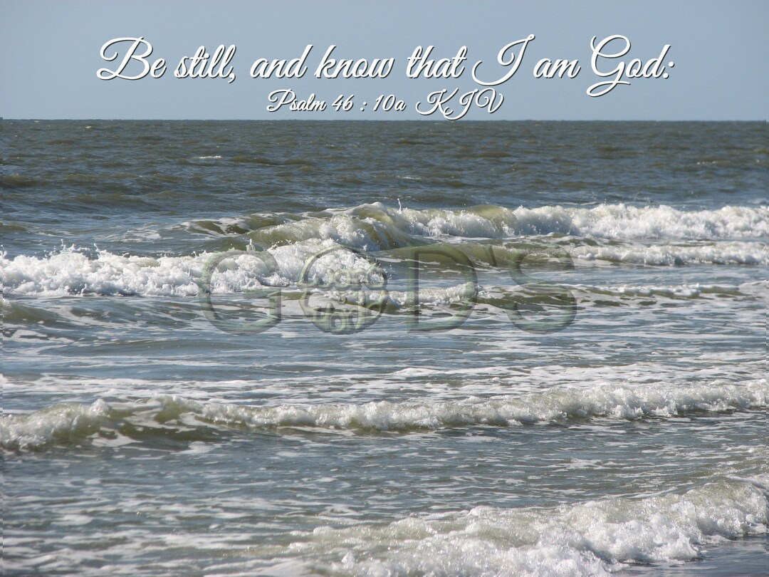 Psalm 46:10A KJV, Scripture Photo, Be Still, Atlantic Ocean, Beach ...