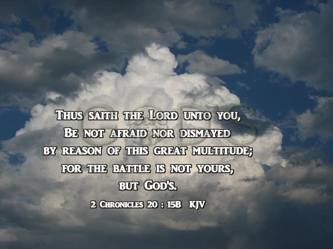 2 Chronicles 20: 15B, KJV, Scripture Picture, Scripture Photo, Battle ...