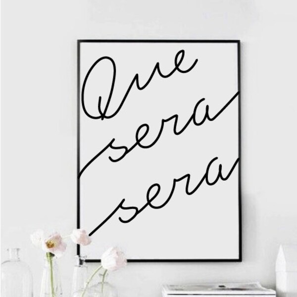 Que Sera Sera Print - Etsy UK