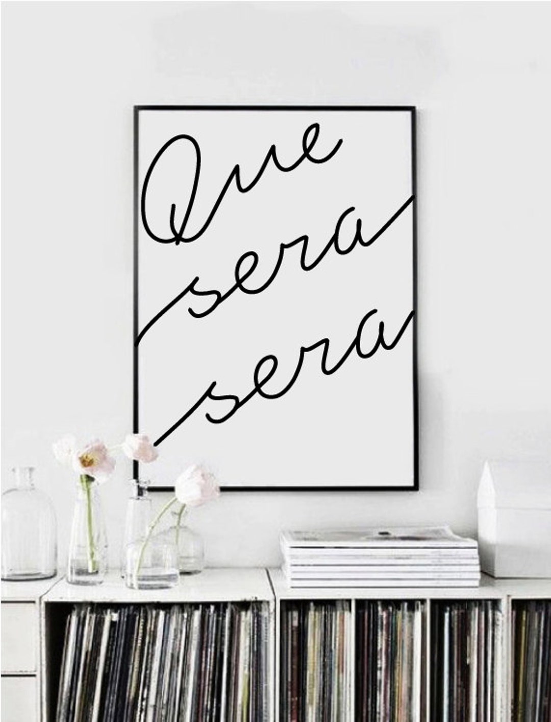 Que Sera Sera, Printable Art, Home Decor, Whatever Will Be Will Be ...