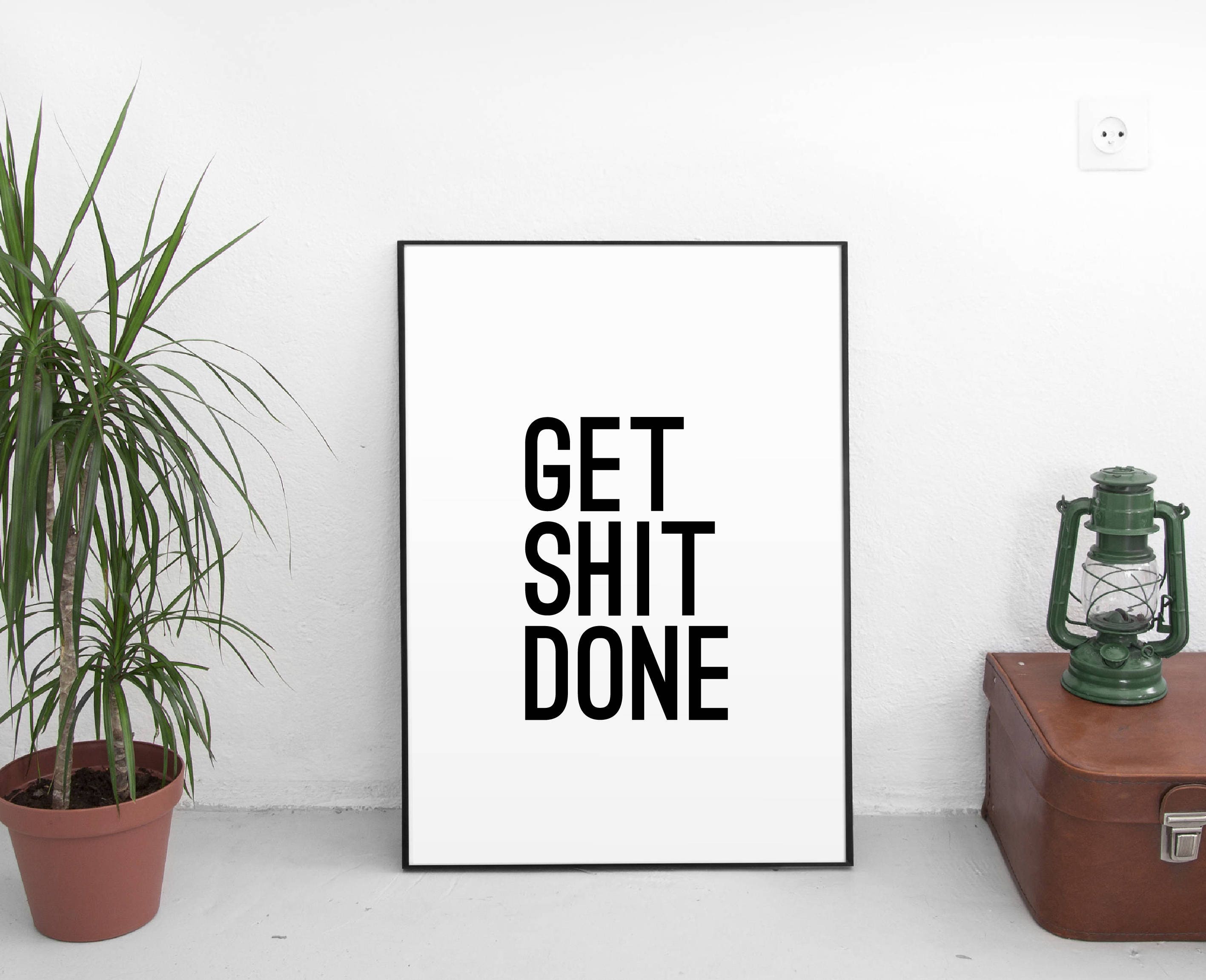 Get Shit Done Poster