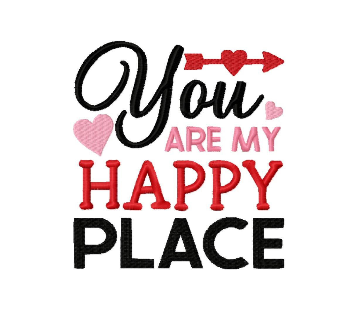 You Are My Happy Place Embroidery Design -INSTANT DOWNLOAD- Machine ...