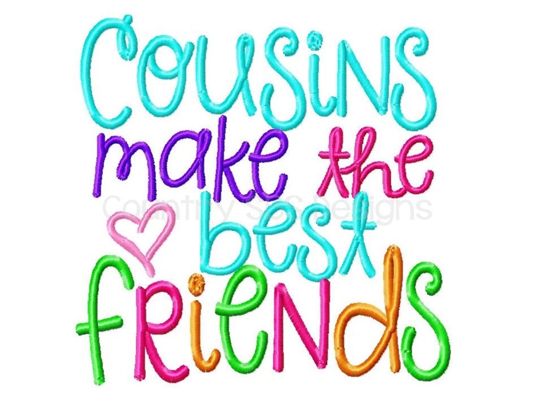 Cousins Make The Best Friends Embroidery Design Instant Download Etsy