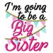 I'm Going to Be a Big Sister Embroidery Design -INSTANT DOWNLOAD- - Etsy