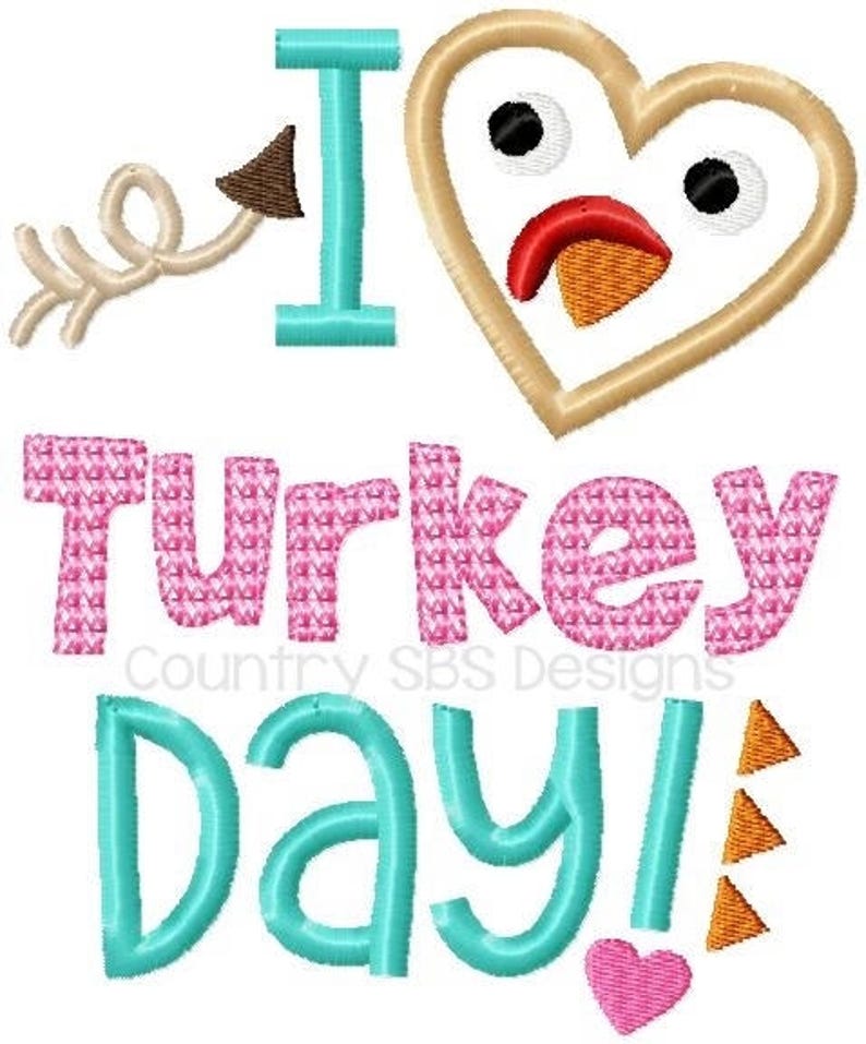 I Love Turkey Day Applique Embroidery Design -INSTANT DOWNLOAD ...