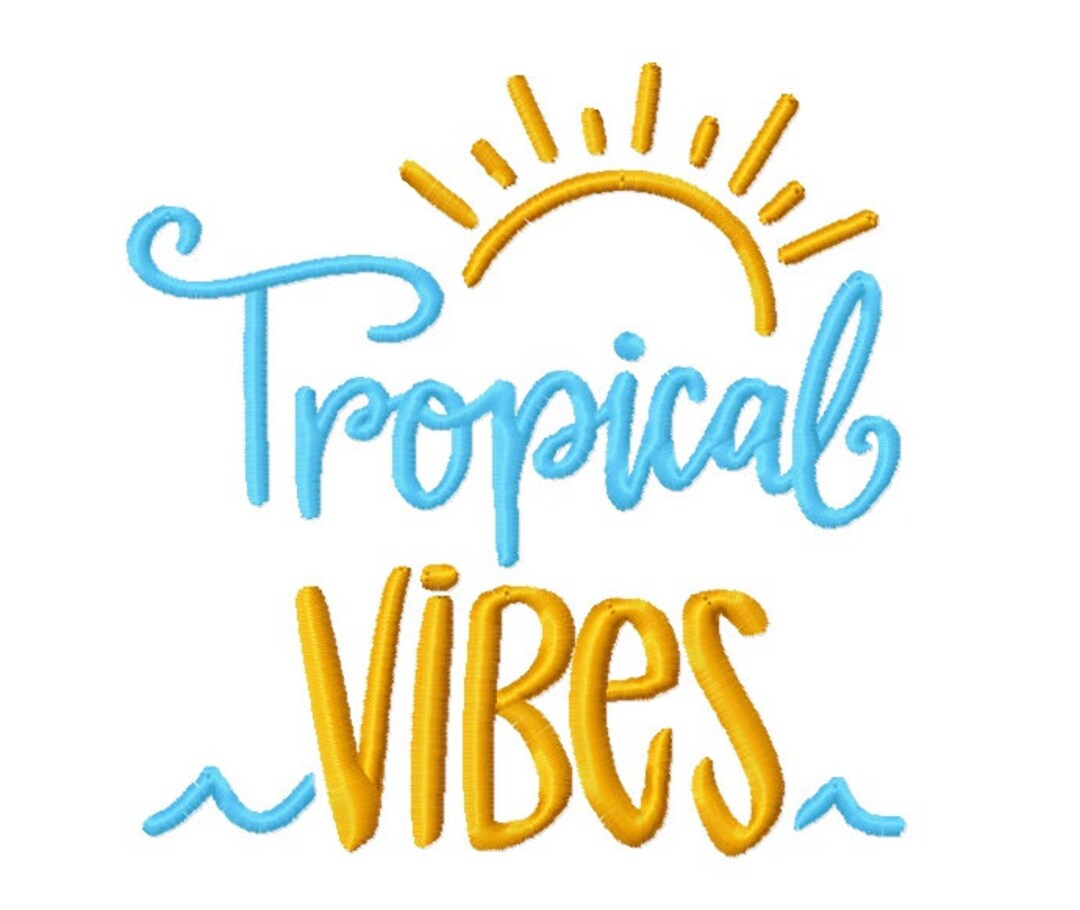 Tropical Vibes Embroidery Design 4x4 and 5x7 -INSTANT DOWNLOAD- - Etsy