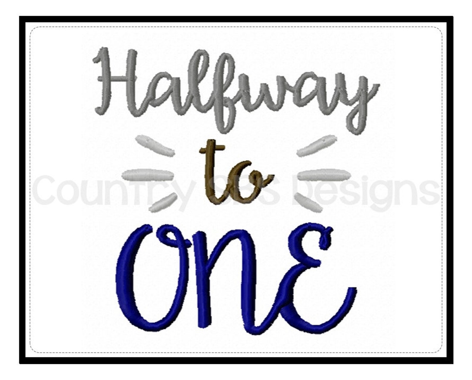 Halfway to One Birthday Embroidery Design INSTANT DOWNLOAD - Etsy