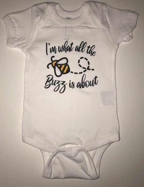 I'm What All the Buzz is About - Baby Onesie - Etsy