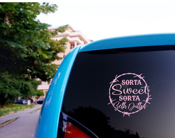 Sorta Sweet Sorta Beth Dutton Car Decal - Etsy
