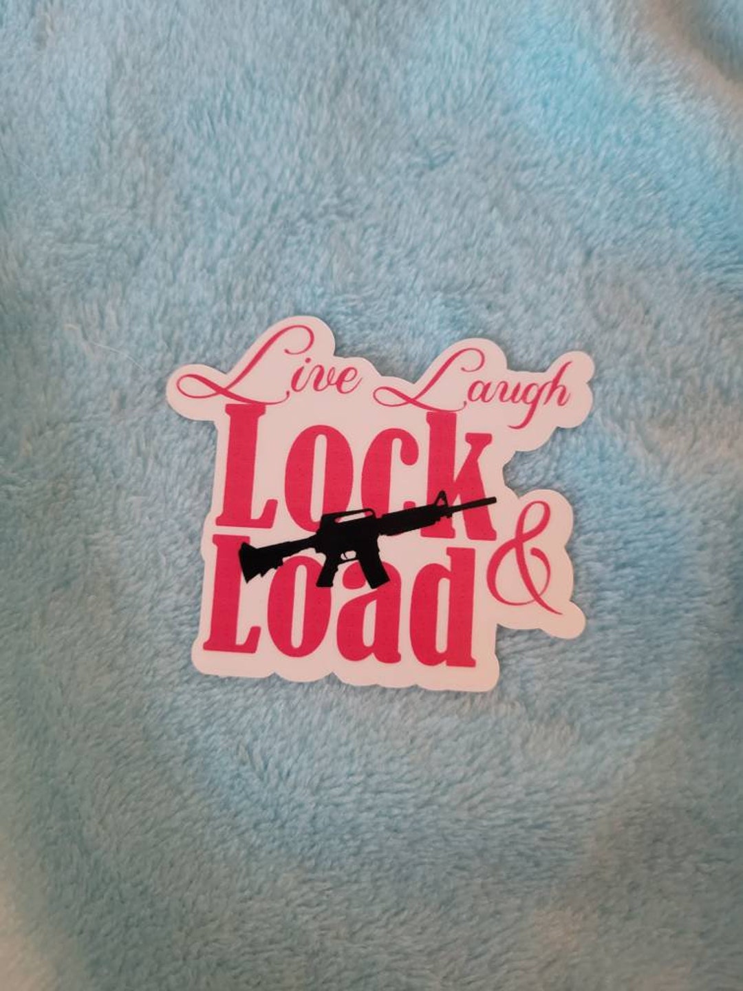 Live Laugh Lock and Load Sticker or Magnet - Etsy