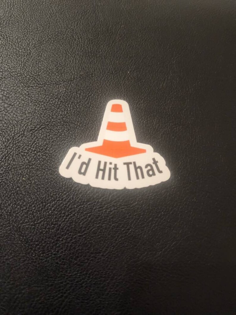 I'd Hit That. Traffic Cone Sticker or Magnet - Etsy
