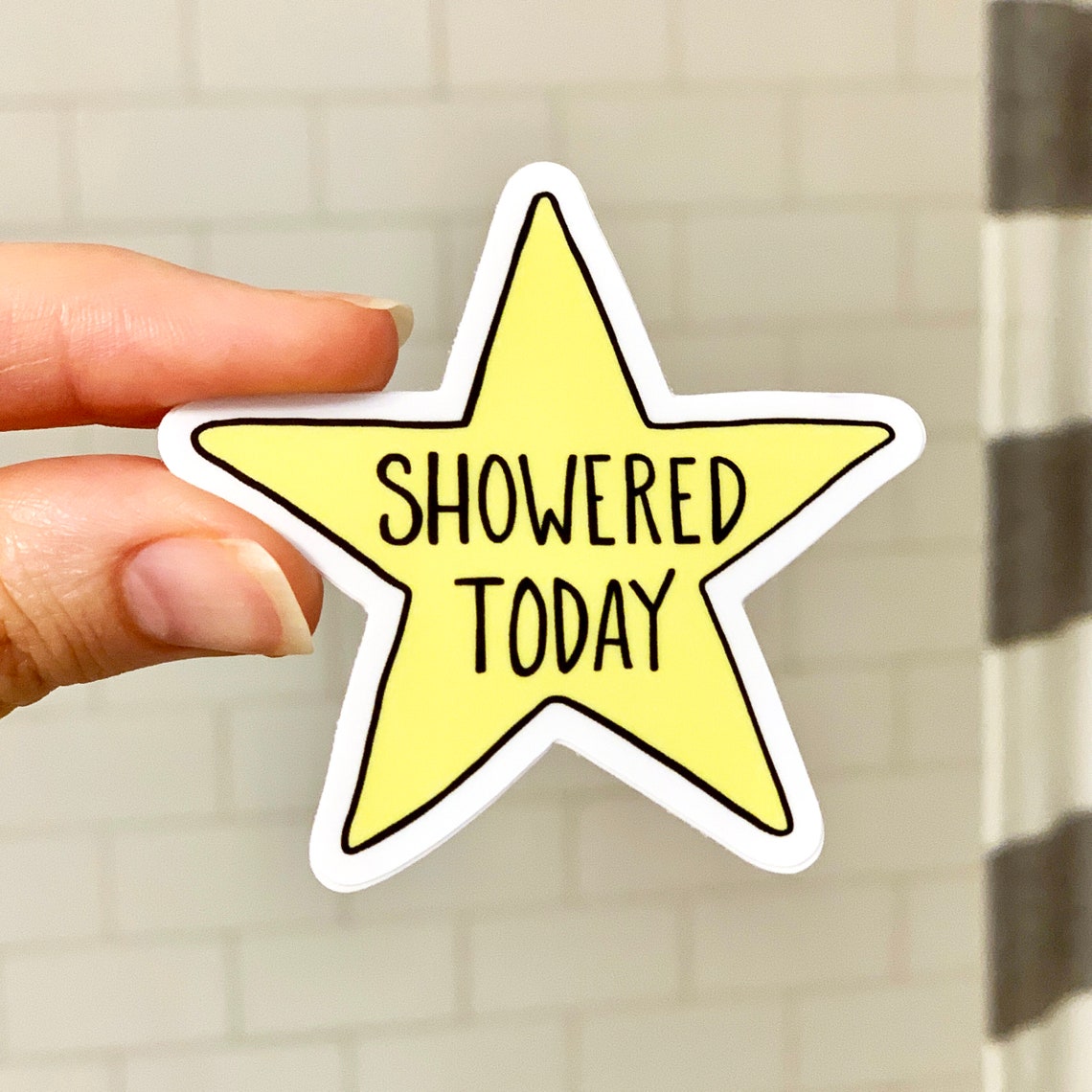 Showered Today Sticker Self Care Sticker Covid Funny Vinyl - Etsy.de